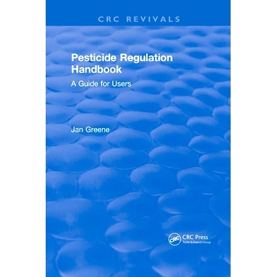 预订 Pesticide Regulation Handbook: A Guide for Users 农药管理手册：用户指南: 9780367572617