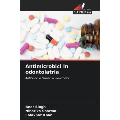 预订 Antimicrobici in odontoiatria: Antibiotici e farmaci antimicrobici: 9786209085000