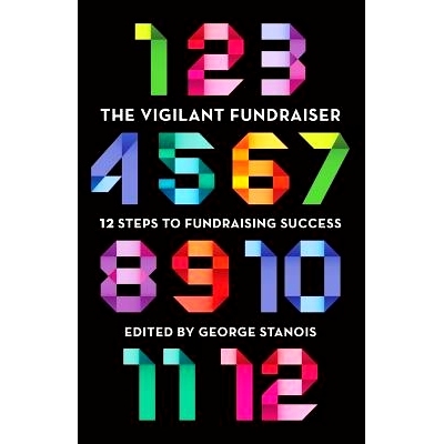预订 The Vigilant Fundraiser: 12 Steps to Fundraising Success: 9781927375129