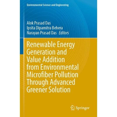 预订 Renewable Energy Generation and Value Addition from Environmental Microfiber Pollution Through Advanced Greener Sol