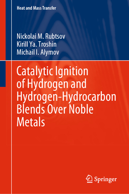 [预订]Catalytic Ignition of Hydrogen and Hydrogen-Hydrocarbon Blends Over Noble Metals
