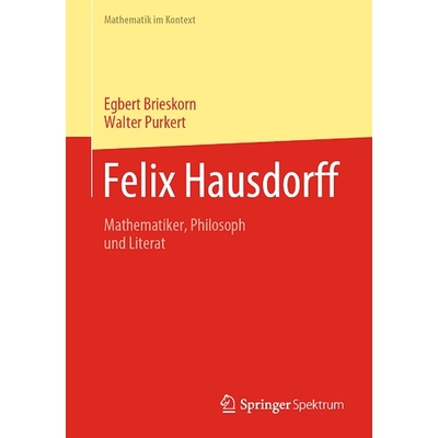预订 Felix Hausdorff: Mathematiker, Philosoph Und Literat Mathematiker, Philosoph und Literat 9783662633694