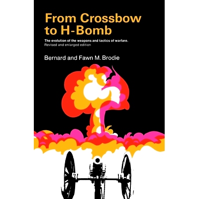 预订 From Crossbow to H-Bomb, Revised and Enlarged Edition: 9780253201614