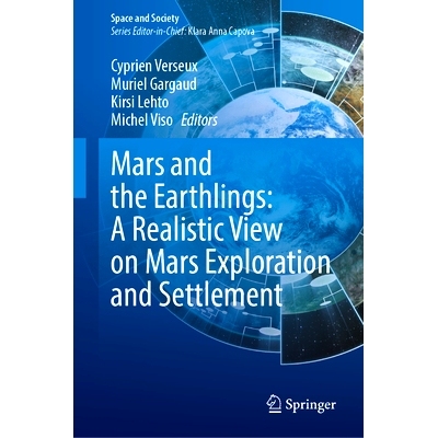 预订 Mars and the Earthlings: A Realistic View on Mars Exploration and Settlement 火星与地球人：对火星探索与定居的现实看