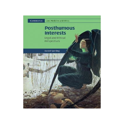 【预售】Posthumous Interests: Legal and Ethical
