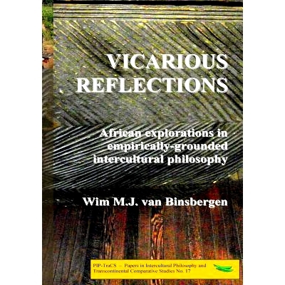 预订 Vicarious reflections: African explorations in empirically-grounded intercultural philosophy: 9789078382294