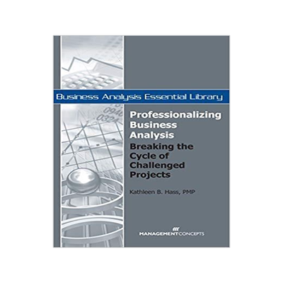 [预订]Professionalizing Business Analysis: Breaking the Cycle of Challenged Projects 9781567262087