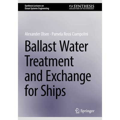 预订 Ballast Water Treatment and Exchange for Ships 船舶压载水处理与更换 9783031562471
