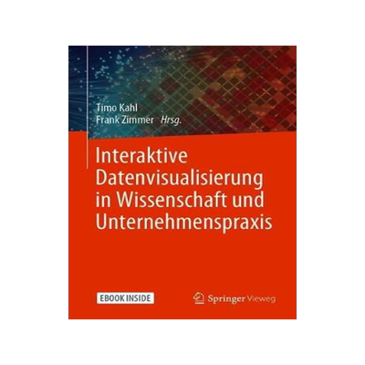 预订 Interaktive Datenvisualisierung in Wissenschaft Und Unternehmenspraxis