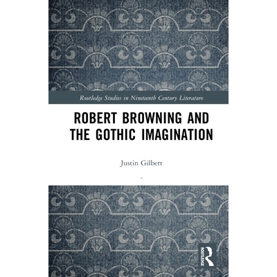 预订 Robert Browning and the Gothic Imagination: 9781041030096