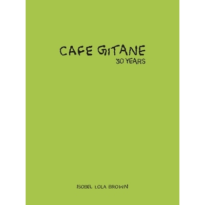预订 Cafe Gitane: 30 Years 9781946022769