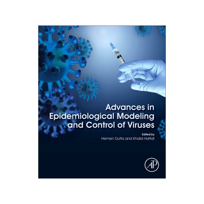 [预订]Advances in Epidemiological Modeling and Control of Viruses