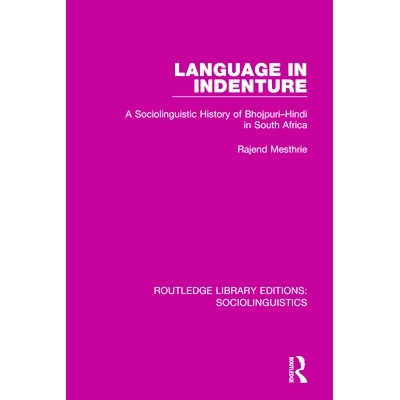 预订 Language in Indenture: A Sociolinguistic History of Bhojpuri-Hindi in South Africa 契约语言：南非波普里-印地语的社