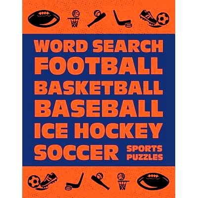 预订 Word Search: Football Basketball Baseball Ice Hockey Soccer Sports Puzzle Activity Logical Book Games For Kids & Ad