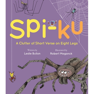 预订 Spi-Ku: A Clutter of Short Verse on Eight Legs: 9781682632574