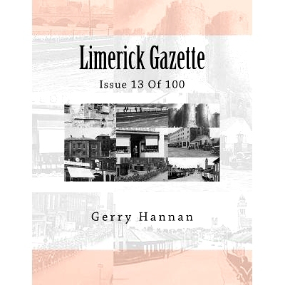 预订 Limerick Gazette: Issue 13 Of 100: 9781725014565