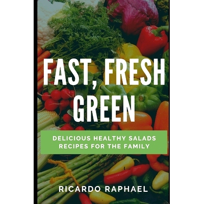 预订 Fast, Fresh, Green - Low Calorie Salads: 9781708988883