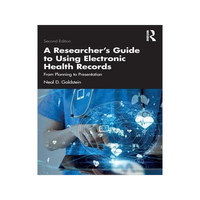 [预订]A Researcher’s Guide to Using Electronic Health Records 9781032169590