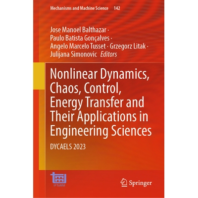 预订 Nonlinear Dynamics, Chaos, Control, Energy Transfer and Their Applications in Engineering Sciences DYCAELS 2023 非