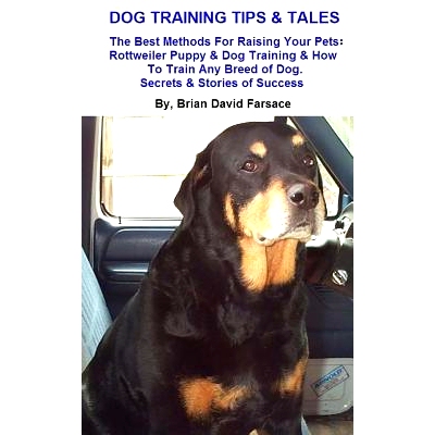 预订 Dog Training Tips & Tales: Rottweiler Puppy Training, How to Train Any Breed of Dog, Rottweiler Training, Caring fo