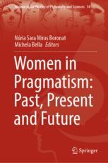【预订】Women in Pragmatism: Past, Present and Future 9783031009204