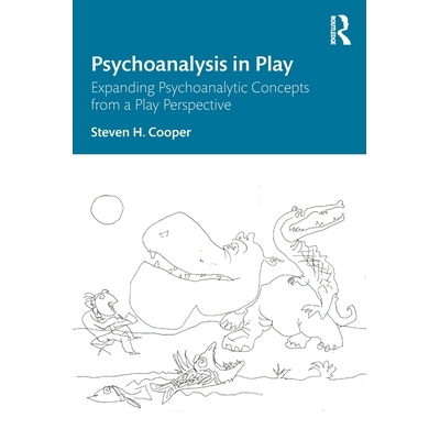 预订 Psychoanalysis in Play: Expanding Psychoanalytic Concepts from a Play Perspective 游戏中的精神分析：从游戏视角扩展