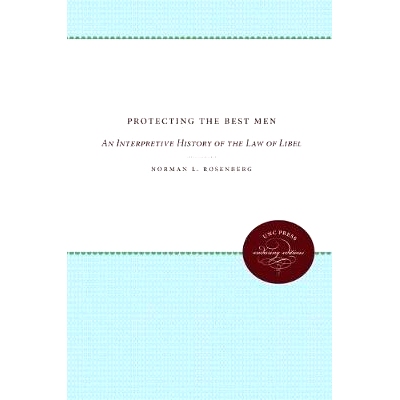 预订 Protecting the Best Men: An Interpretive History of the Law of Libel: 9780807842904