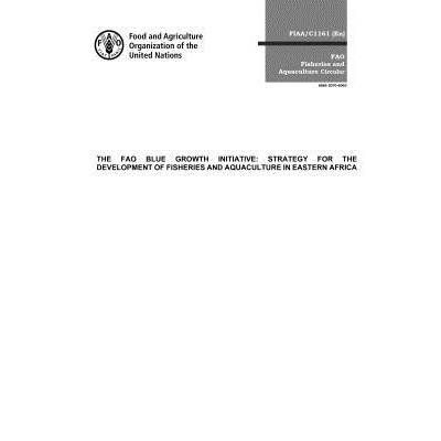 预订 The FAO Blue Growth Initiative 粮农组织蓝色增长倡议：东非开发渔业和水产养殖战略: 9789251302613