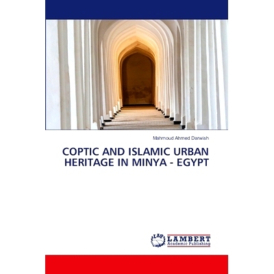 预订 Coptic and Islamic Urban Heritage in Minya - Egypt: 9786208009847