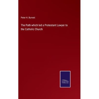 预订 The Path which led a Protestant Lawyer to the Catholic Church 9783375105358