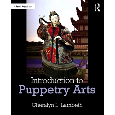 预订 Introduction to Puppetry Arts 木偶艺术导论: 9781138336766