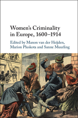 【预订】Women’s Criminality in Europe, 1600-1914
