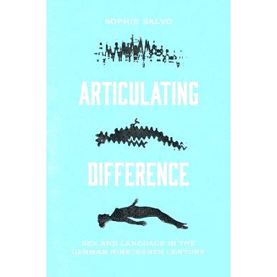 预订 Articulating Difference: Sex and Language in the German Nineteenth Century 清晰的差异：十九世纪德国的性别和语言: 97