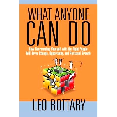 预订 What Anyone Can Do: How Surrounding Yourself with the Right People Will Drive Change, Opportunity, and Personal Gro