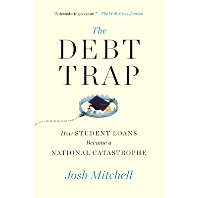 预订 The Debt Trap: How Student Loans Became a National Catastrophe: 9781501199479