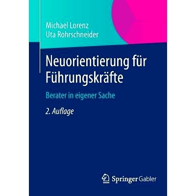 预订 Neuorientierung für Führungskräfte: Berater in eigener Sache 高管重新定位-自我事物顾问: 9783658051419