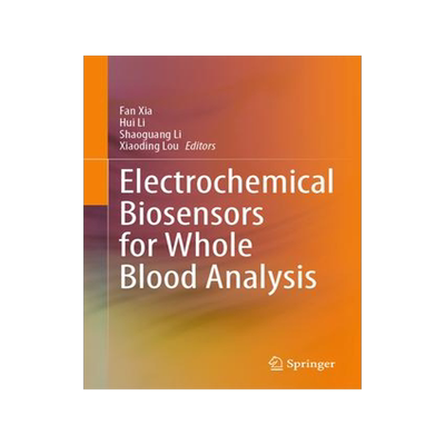 [预订]Electrochemical Biosensors for Whole Blood Analysis 9789819956432