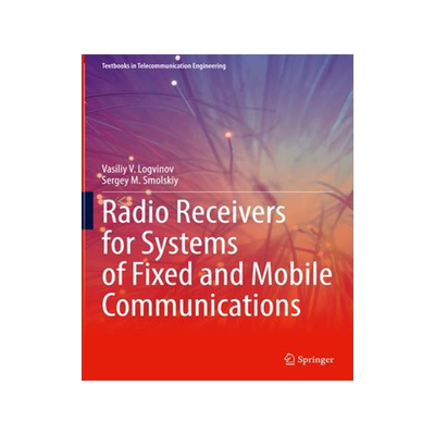 [预订]Radio Receivers for Systems of Fixed and Mobile Communications 9783030766276