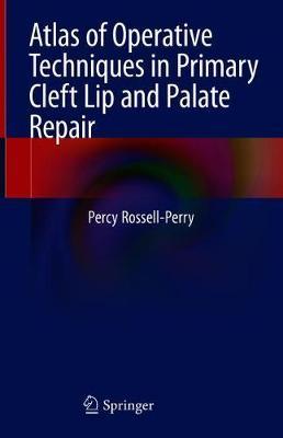 【预订】Atlas of Operative Techniques in Primary Cleft Lip and Palate Repair