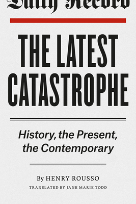 【预订】The Latest Catastrophe 9780226165233