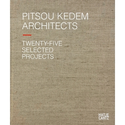 预订 Pitsou Kedem Architects: Twenty-Five Selected Projects 皮苏·凯德姆（Pitsou Kedem）: 9783775745420