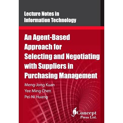 预订 An Agent-Based Approach for Selecting and Negotiating with Suppliers in Purchasing Management: 9781922227812