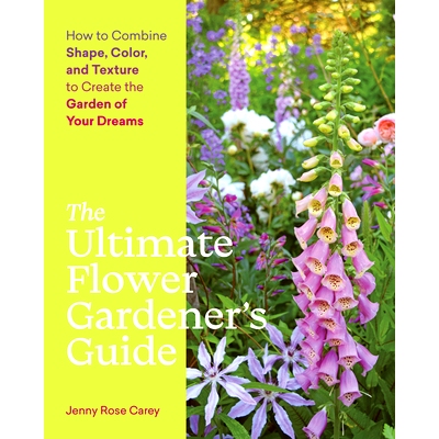 预订 The Ultimate Flower Gardener’s Guide: How to Combine Shape, Color, and Texture to Create the Garden of Your Dreams