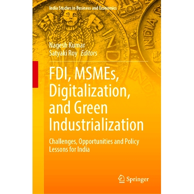 预订 FDI, MSMEs, Digitalization, and Green Industrialization: Challenges, Opportunities and Policy Lessons for India 外