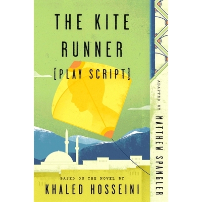 预订 The Kite Runner (Play Script): Based on the Novel by Khaled Hosseini: 9780735218062