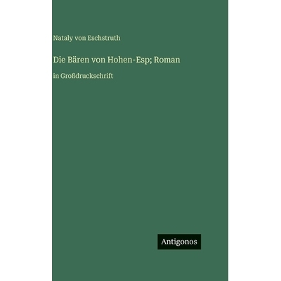 预订 Die Bären von Hohen-Esp; Roman: in Großdruckschrift: 9783563724743