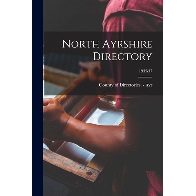 预订 North Ayrshire Directory; 1935-37: 9781014905222