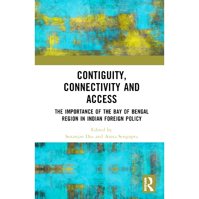 预订 The Importance of the Bay of Bengal Region in Indian Foreign Policy 孟加拉湾地区在印度外交政策中的重要性: 978103242
