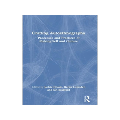 [预订]Crafting Autoethnography 9781032313320