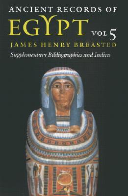 【预售】Ancient Records of Egypt: Vol. 5: Supplementary Bibliographies and Indices